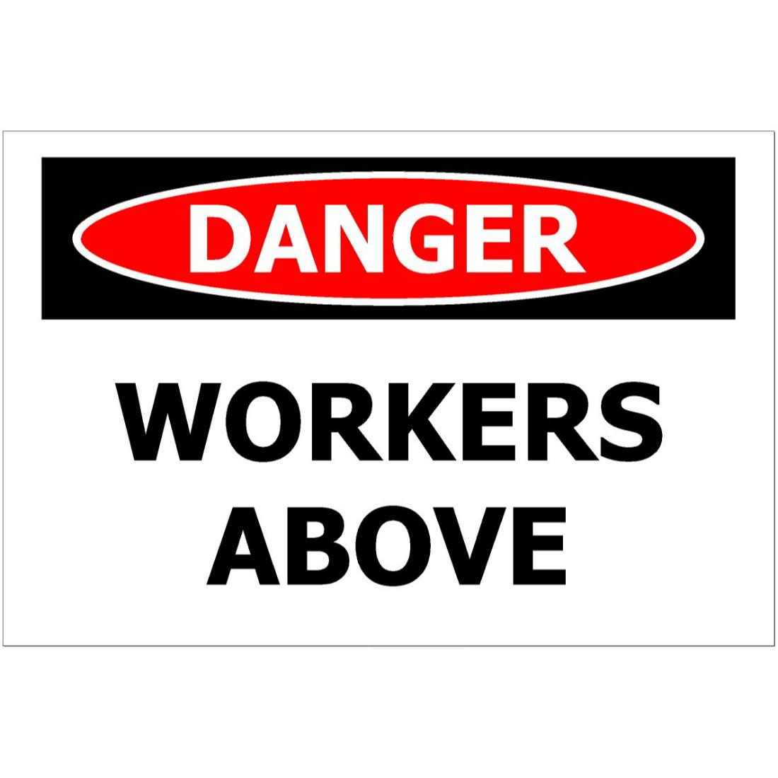 Sign Danger Workers Above Rigid 340 x 240mm | PlaceMakers NZ